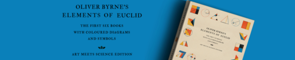 Euclid's Elements: Oliver Byrne's Geometric Masterpiece