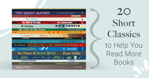 20 Short Classic Books to Help You Read More
