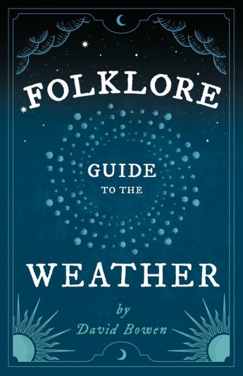 Folklore Guide to the Weather by David Bowen