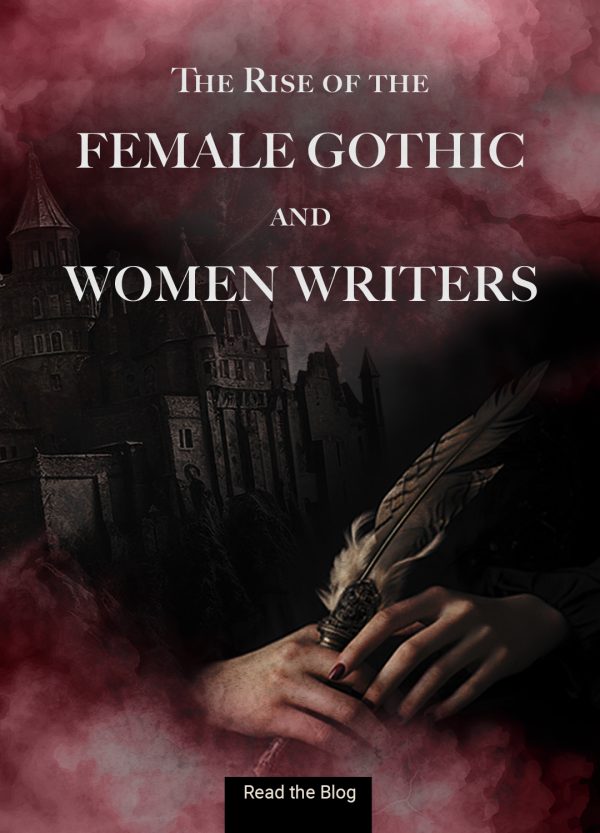 The Rise of the Female Gothic and Women Writers