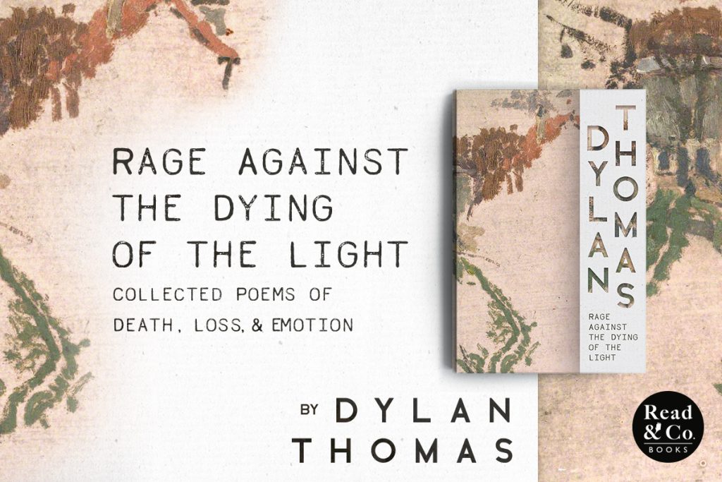 Do Not Go Gentle: Dylan Thomas Poetry on Death