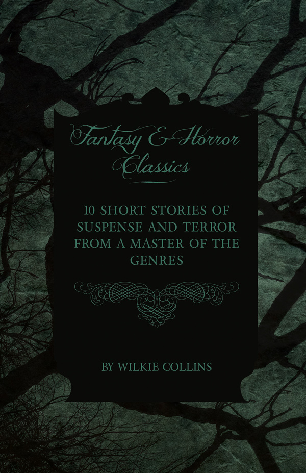 10 Short Stories of Suspense and Terror from a Master of the Genres by ...