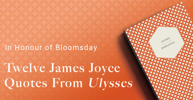 Bloomsday Quotes - 12 Quotes from Ulysess by James Joyce