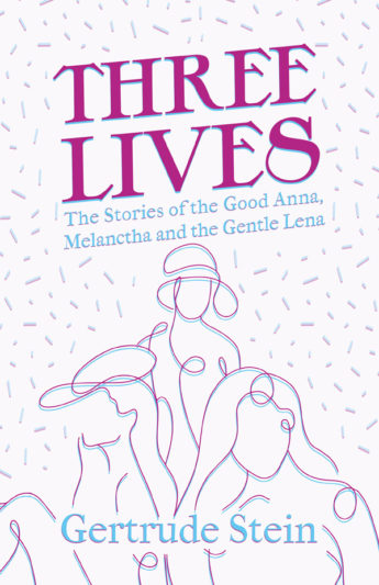 Three Lives by Gertrude Stein