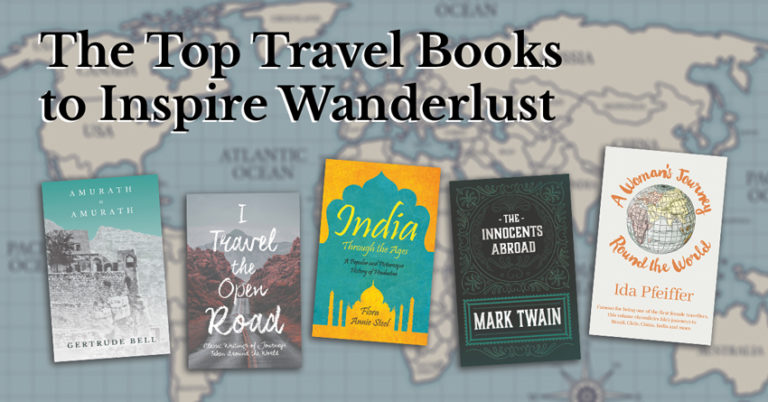 6 Classic Travel Guides and Memoirs to Inspire Wanderlust